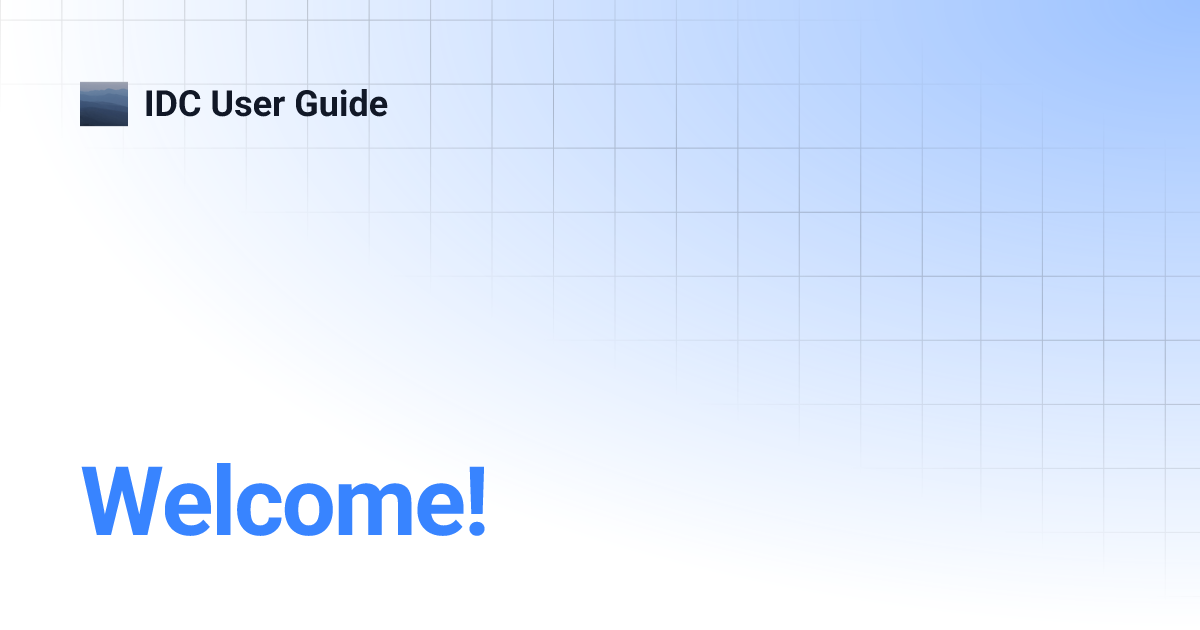 Welcome! | IDC User Guide